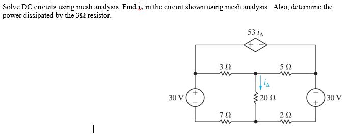 Solved Solve this DC circuit using mesh analysis. Find | Chegg.com