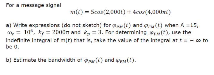 Solved For a message signal m(t) = 5cos(2,000t) + | Chegg.com
