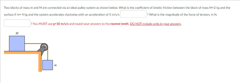 Solved Two blocks of mass m and M are connected via an ideal | Chegg.com