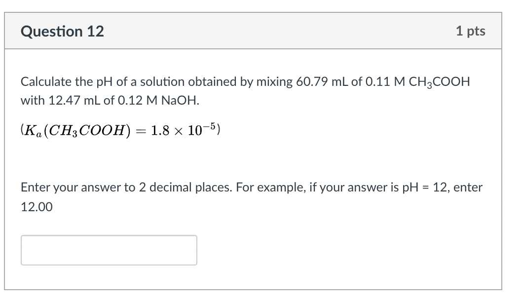 Solved Question 12 1 pts Calculate the pH of a solution | Chegg.com