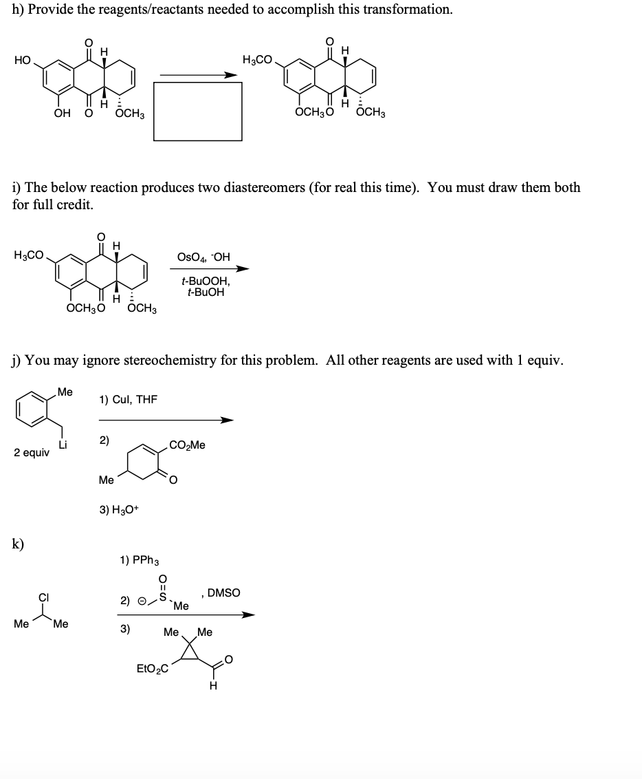 Solved h) Provide the reagents/reactants needed to | Chegg.com