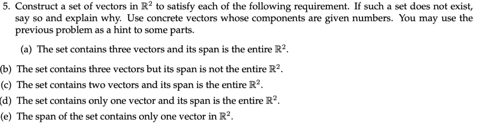 Solved 5. Construct a set of vectors in R2 to satisfy each | Chegg.com