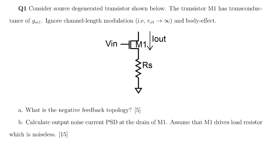 Qi Consider source degenerated transistor shown | Chegg.com Qi Consider source degenerated transistor shown | Chegg.com