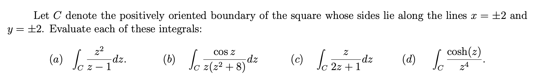 Solved Let C Denote The Positively Oriented Boundary Of The