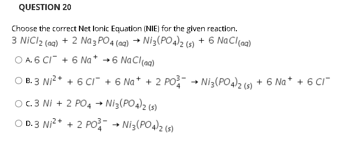 Solved QUESTION 20 Choose the correct Net Ionic Equation | Chegg.com