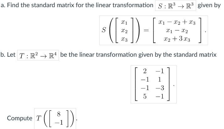 Solved a. Find the standard matrix for the linear | Chegg.com