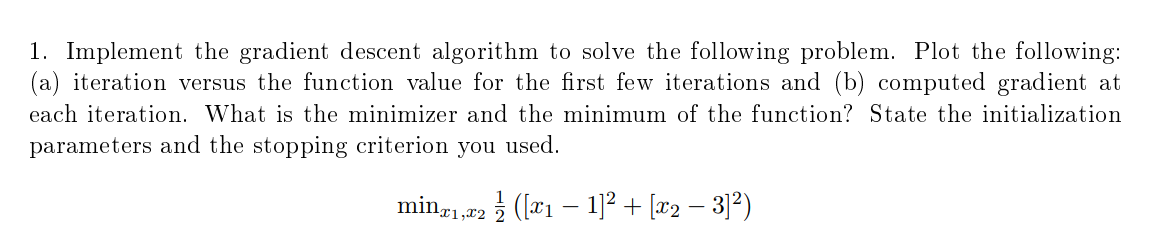 1. Implement the gradient descent algorithm to solve | Chegg.com