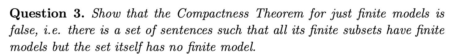 Solved Question 3 Show That The Compactness Theorem For