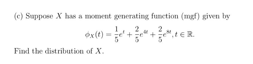 Solved C Suppose X Has A Moment Generating Function Mgf
