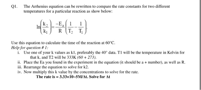 Solved Q The Arrhenius equation can be rewritten to compare | Chegg.com Solved Q The Arrhenius equation can be rewritten to compare | Chegg.com