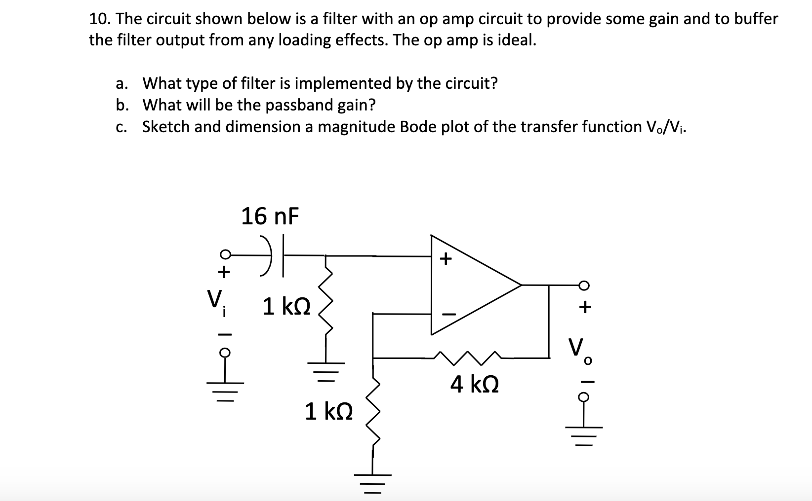 Solved 10. The circuit shown below is a filter with an op | Chegg.com