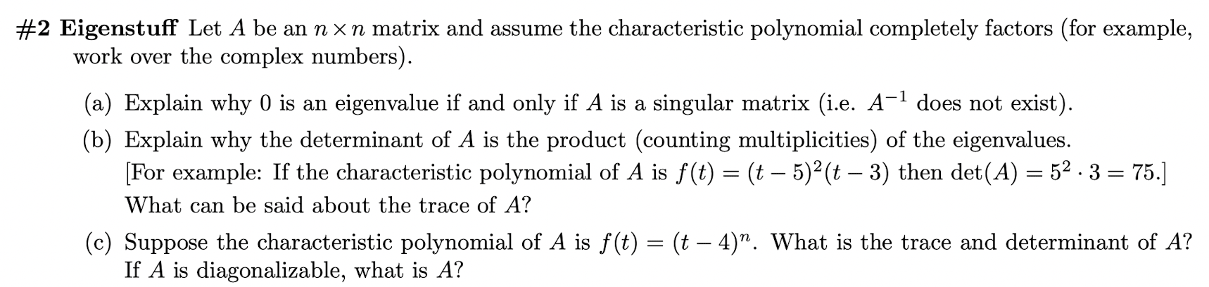 Solved \#2 Eigenstuff Let A be an n×n matrix and assume the | Chegg.com | Chegg.com