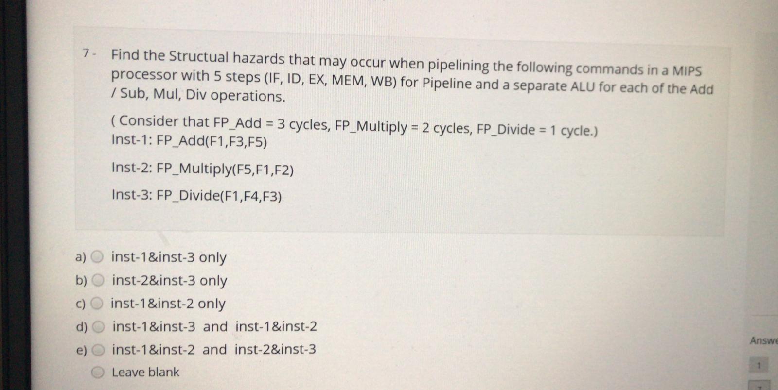 Solved 7- Find the Structual hazards that may occur when | Chegg.com