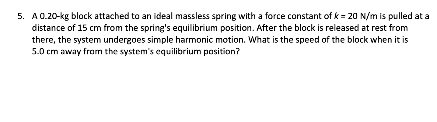 Solved 5. A 0.20−kg block attached to an ideal massless | Chegg.com