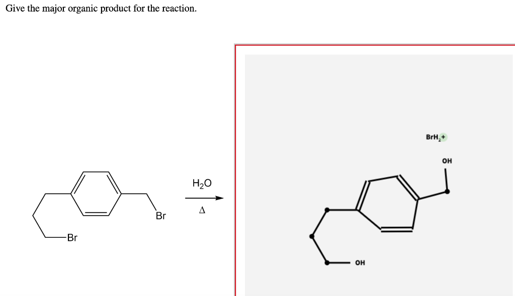 Solved Give the major organic product for the reaction. | Chegg.com