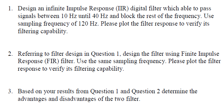 Solved 1. Design an infinite Impulse Response (IIR) digital | Chegg.com