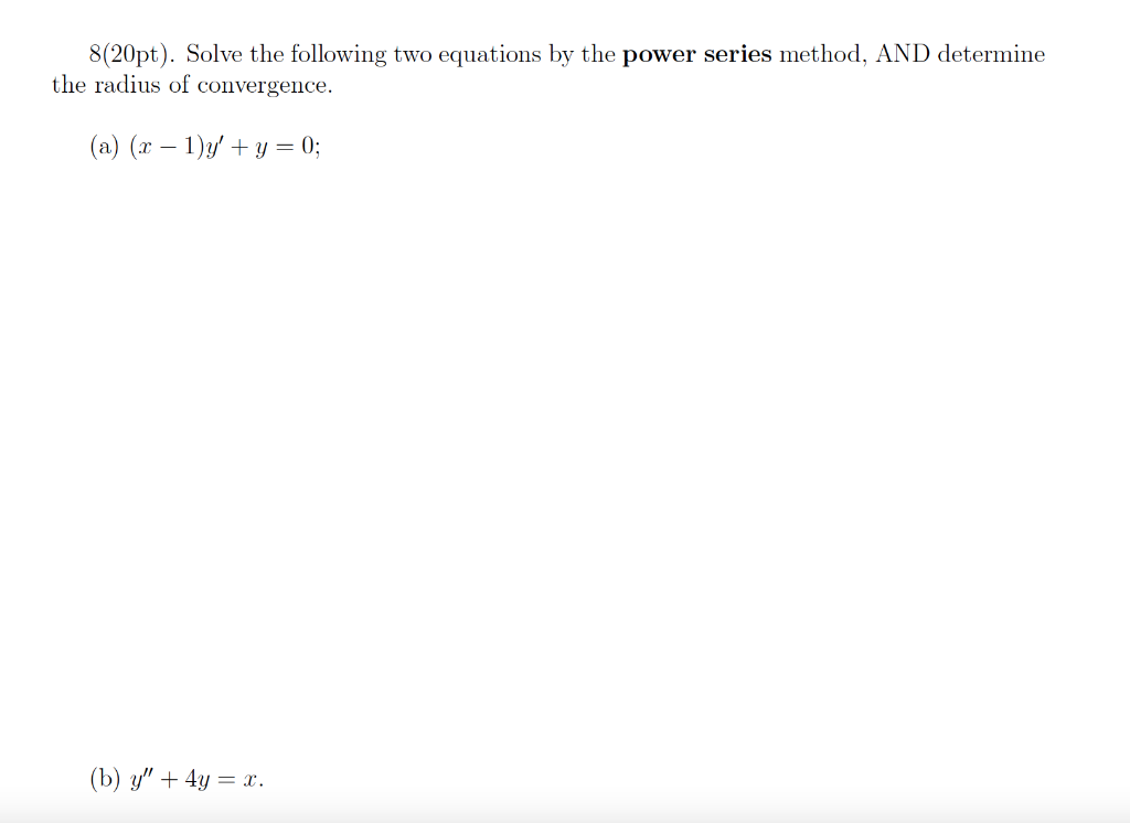 Solved 8(20pt). Solve the following two equations by the | Chegg.com