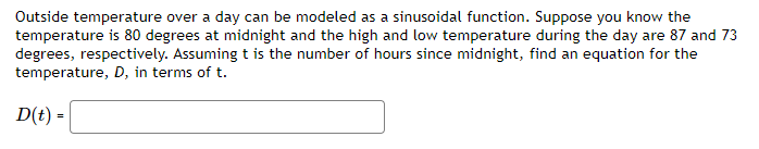 Solved Outside temperature over a day can be modeled as a | Chegg.com