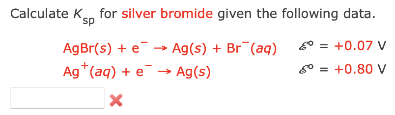 Solved Calculate \\( K_{\\mathrm{sp}} \\) for silver bromide | Chegg.com