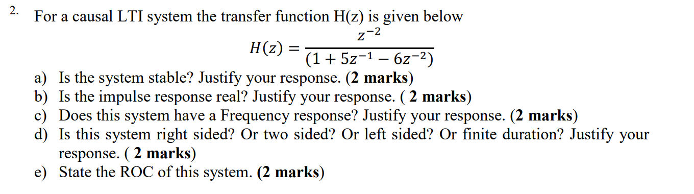 Solved For a causal LTI system the transfer function H(z) is | Chegg.com