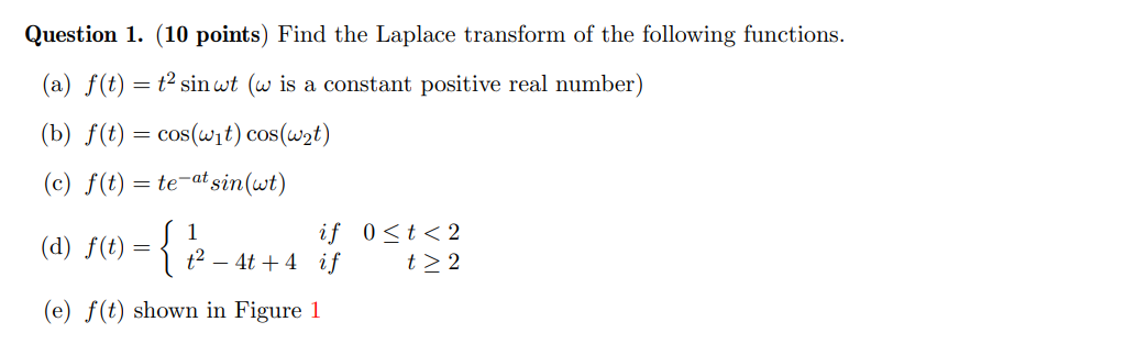 Solved Question 1. (10 points) Find the Laplace transform of | Chegg.com