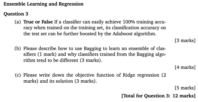 Solved Ensemble Learning and Regression Question 3 (a) True | Chegg.com