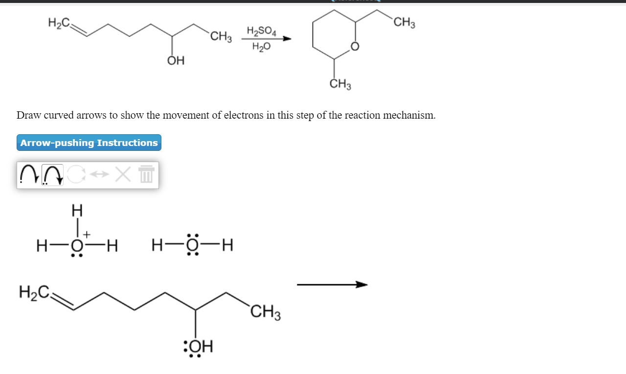 Solved H2C CH3 CH3 H2SO4 H20 OH CH3 Draw curved arrows to | Chegg.com