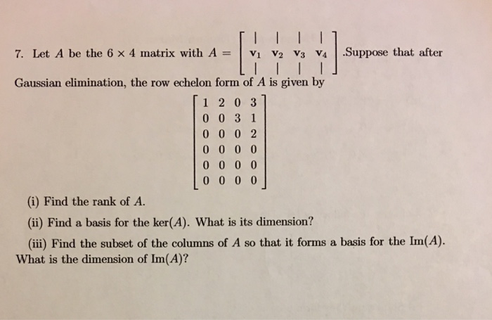 Solved Let A be the 6x4 matrix with A = [v_1 v_2 v_3 | Chegg.com