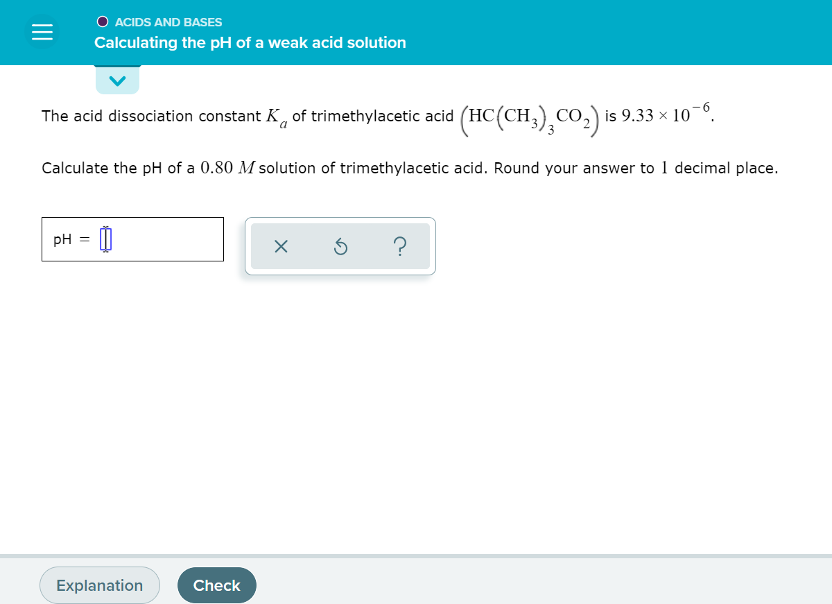 Solved O ACIDS AND BASES Calculating the pH of a weak acid | Chegg.com