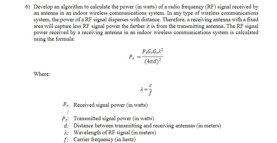 Solved Develop an algorithm to calculate the power (in | Chegg.com