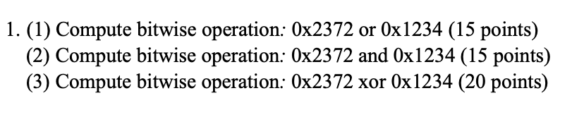 Solved 1. (1) Compute bitwise operation: 0x2372 or 0x1234 | Chegg.com