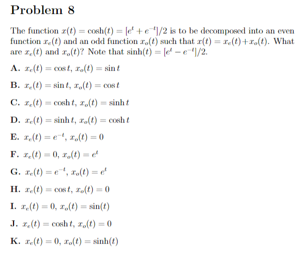 Solved Problem 8 The function z(t) = cosh(t) = le' +e 1/2 is | Chegg.com