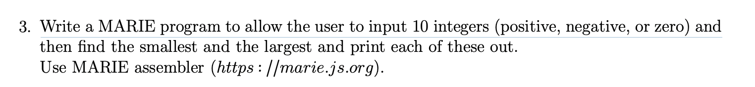 Solved Write a MARIE program to allow the user to input 10 | Chegg.com
