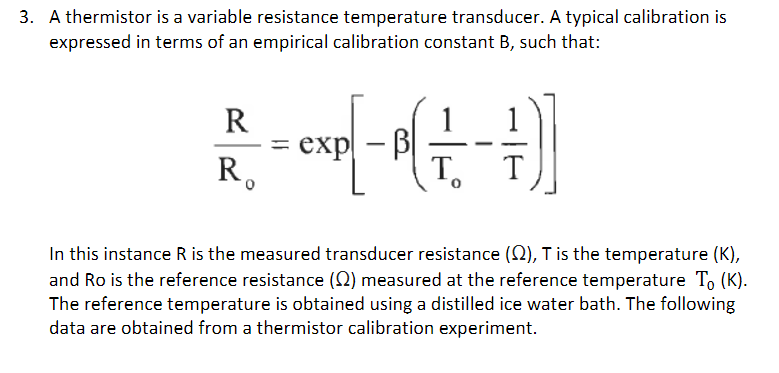 Solved A thermistor is a variable resistance temperature | Chegg.com