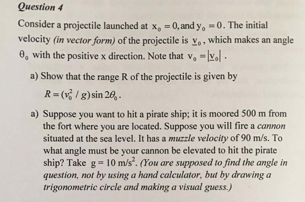 Solved Consider a projectile launched at x0=0, and y0=0. The | Chegg.com