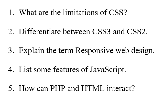 Solved What are the limitations of CSS?Differentiate between | Chegg.com
