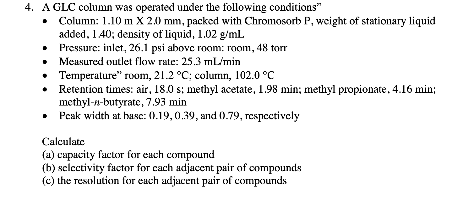 Solved 4. A GLC column was operated under the following | Chegg.com