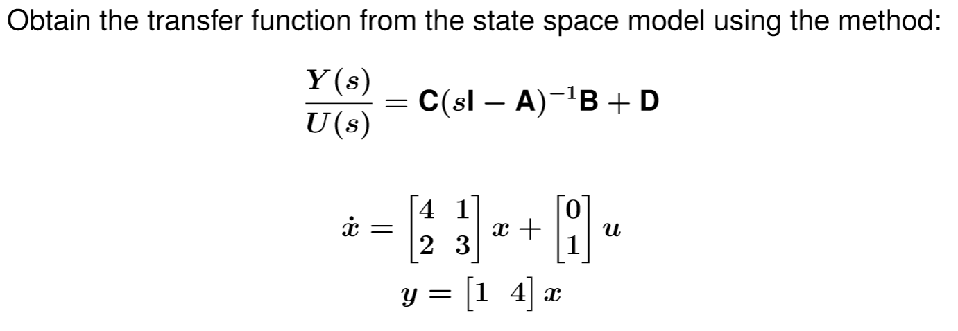 Solved Obtain the transfer function from the state space | Chegg.com