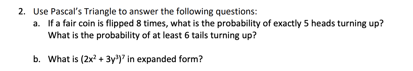 Solved 2. Use Pascal's Triangle to answer the following | Chegg.com