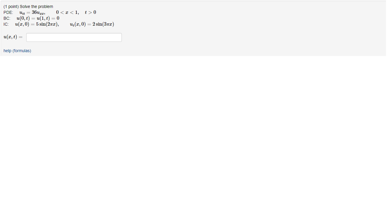 Solved (1 point) Solve the problem PDE: Utt = 36uzz BC: u(0, | Chegg.com