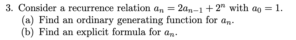 Solved Consider a recurrence relation an=2an-1+2n ﻿with | Chegg.com