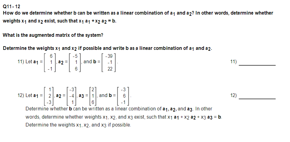 Solved How do we determine whether b can be written as a | Chegg.com Solved How do we determine whether b can be written as a | Chegg.com