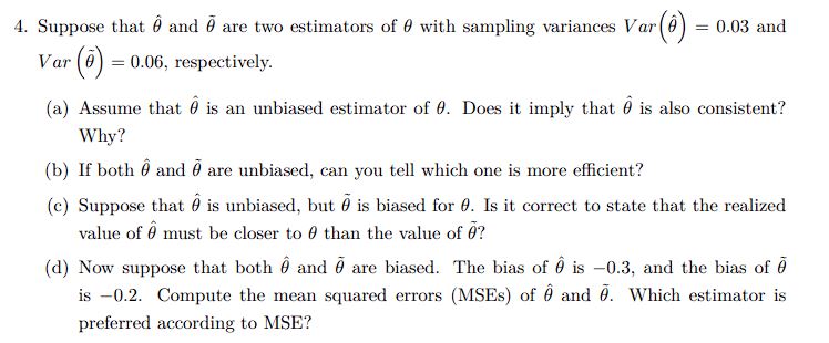 Solved 4. Suppose that θ^ and θ~ are two estimators of θ | Chegg.com