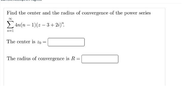 Solved Find the center and the radius of convergence of the | Chegg.com