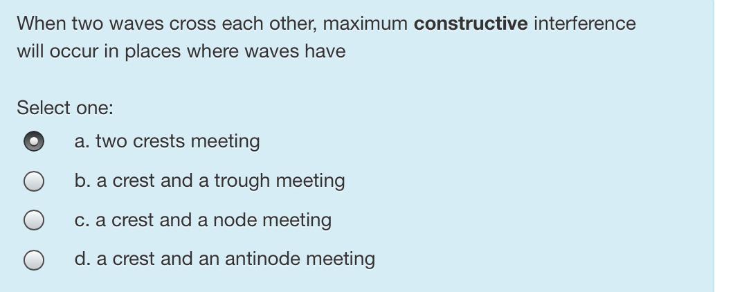 Solved When two waves cross each other, maximum constructive | Chegg.com