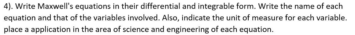 Solved 4). Write Maxwell's equations in their differential | Chegg.com