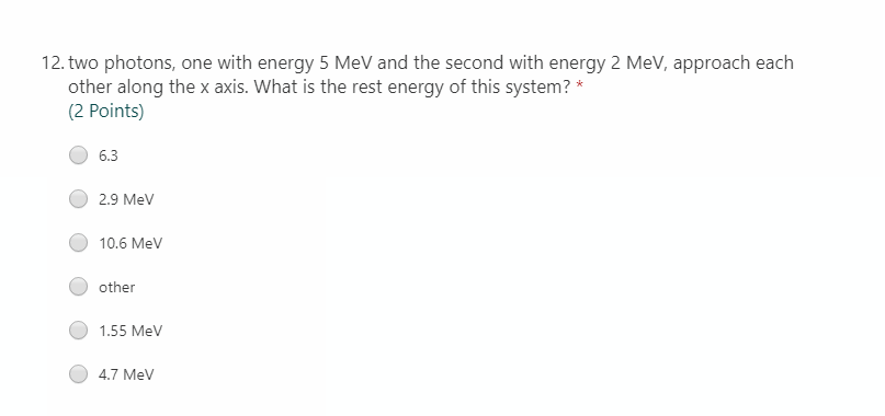 Solved 12. two photons, one with energy 5 MeV and the second | Chegg.com