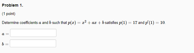 Solved Problem 1. (1 point) Determine coefficients a and b | Chegg.com