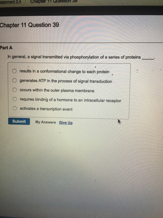 Solved In General A Signal Transmitted Via Phosphorylation 