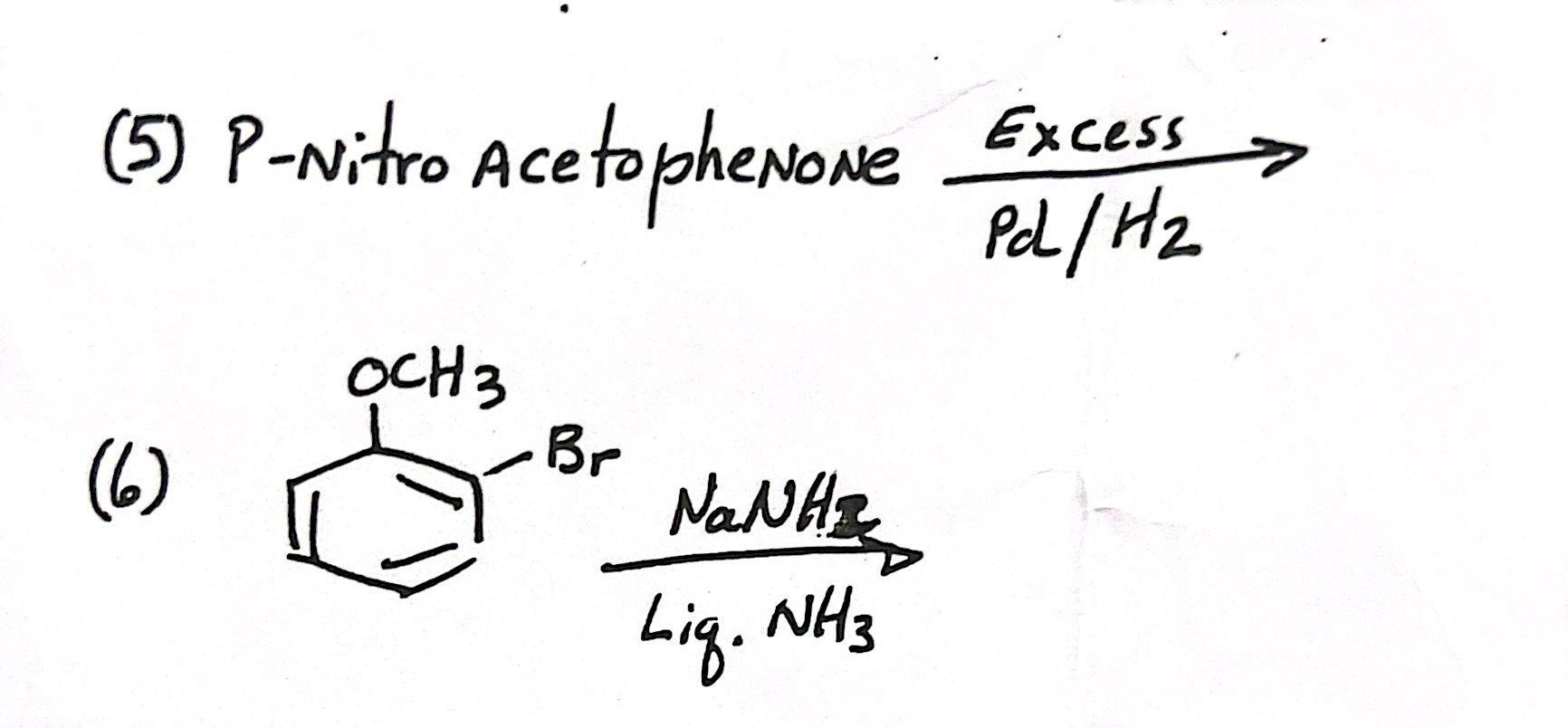 Solved (5) P-Nitro Acetophenone Pd/H2 Excess → (6) | Chegg.com